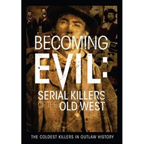 Becoming Evil: Serial Killers Of The Old West Dvd | Other | Becoming ...